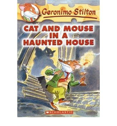Cat and Mouse in a Haunted House - Geronoimo Stilton #3 by Geronimo ...