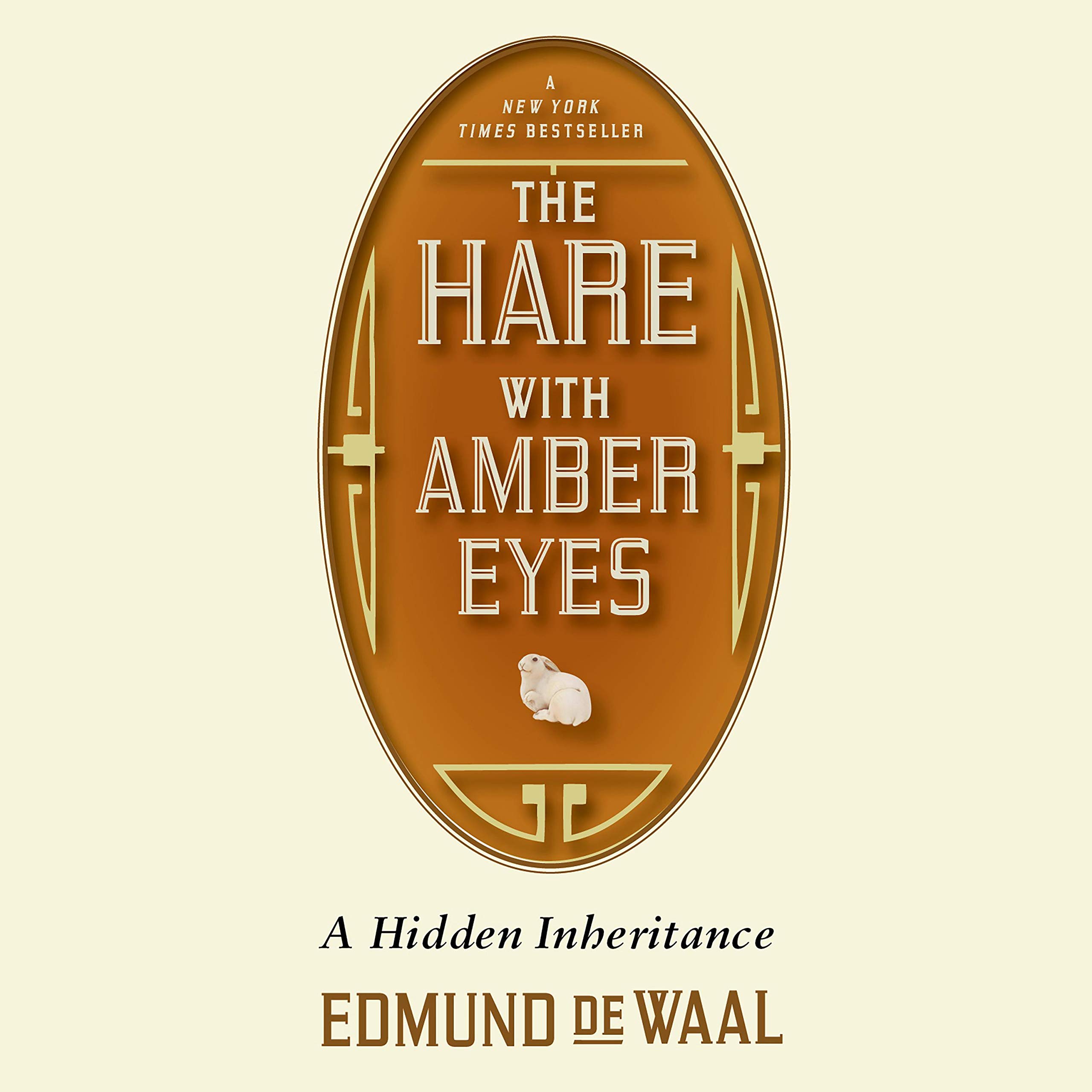 The Hare with Amber Eyes: A Hidden Inheritance by Edmund de Waal ...