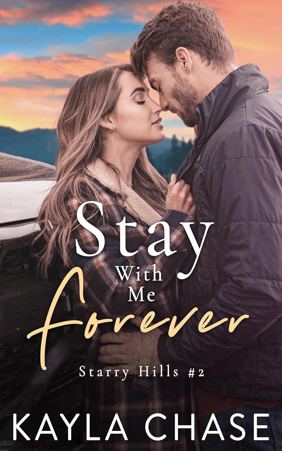 Stay With Me Forever (Starry Hills Book 2) by Kayla Chase | Goodreads