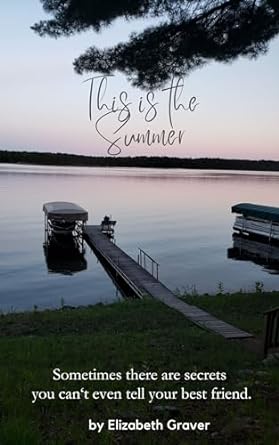 This is the Summer by Elizabeth Graver | Goodreads
