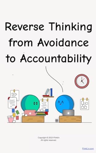 Reverse Thinking: from Avoidance to Accountability by Flinkliv SmartVik | Goodreads
