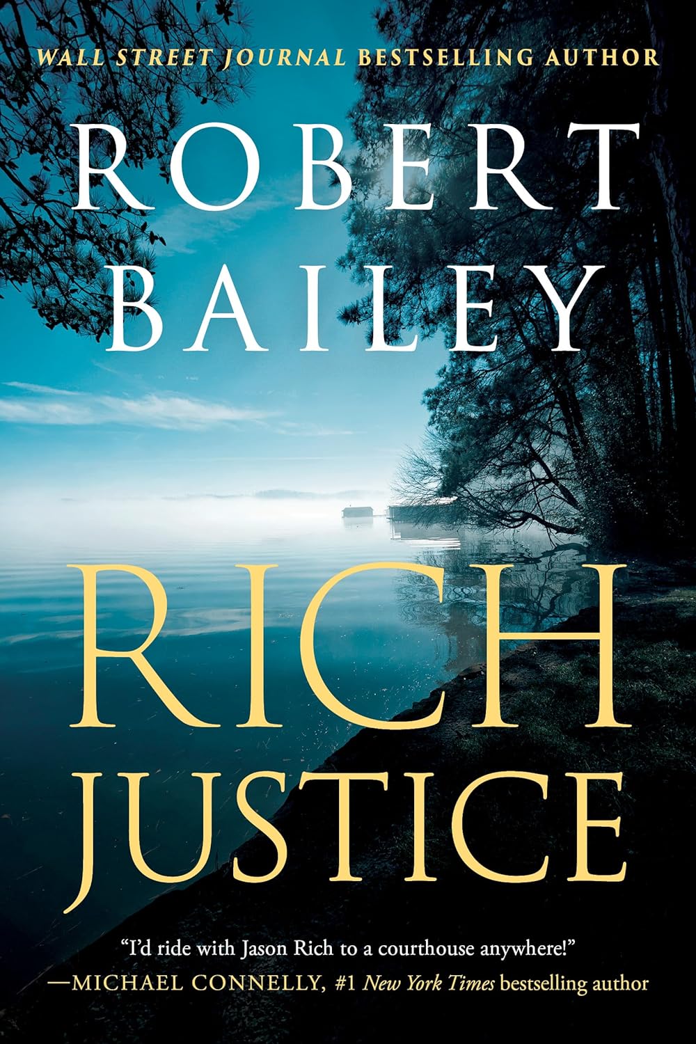 Rich Justice (Jason Rich, #3) by Robert Bailey | Goodreads