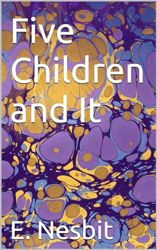 Five Children and It by E. Nesbit | Goodreads