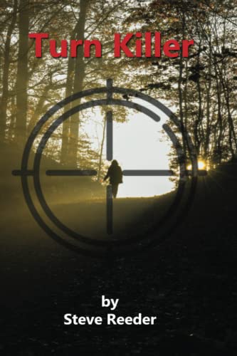Turn Killer: An Andrew Shaw novel by Steve Reeder | Goodreads
