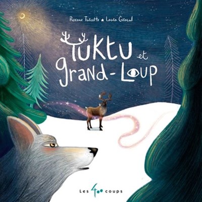 Tuktu et Grand loup by Roxane Turcotte | Goodreads