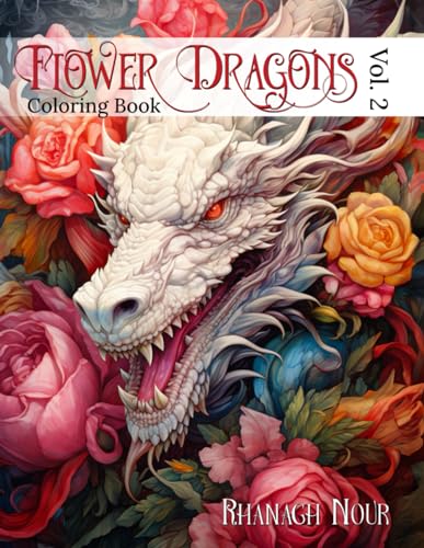Flower Dragons | Dragon Adult Coloring Book | 50 Uniquely Beautiful ...
