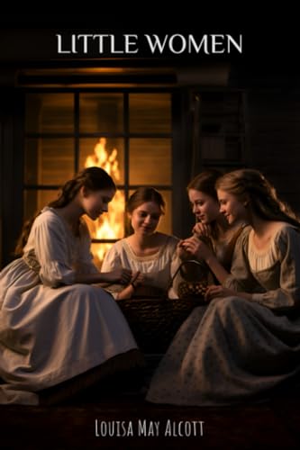 Little Women: Civil War Era Chronicles; Sisters, Dreams, and Jo's ...