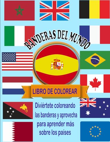 LIBRO DE COLOREAR - BANDERAS DEL MUNDO / Diviértete coloreando las ...