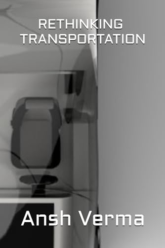 Rethinking Transportation by Anshuman Verma | Goodreads