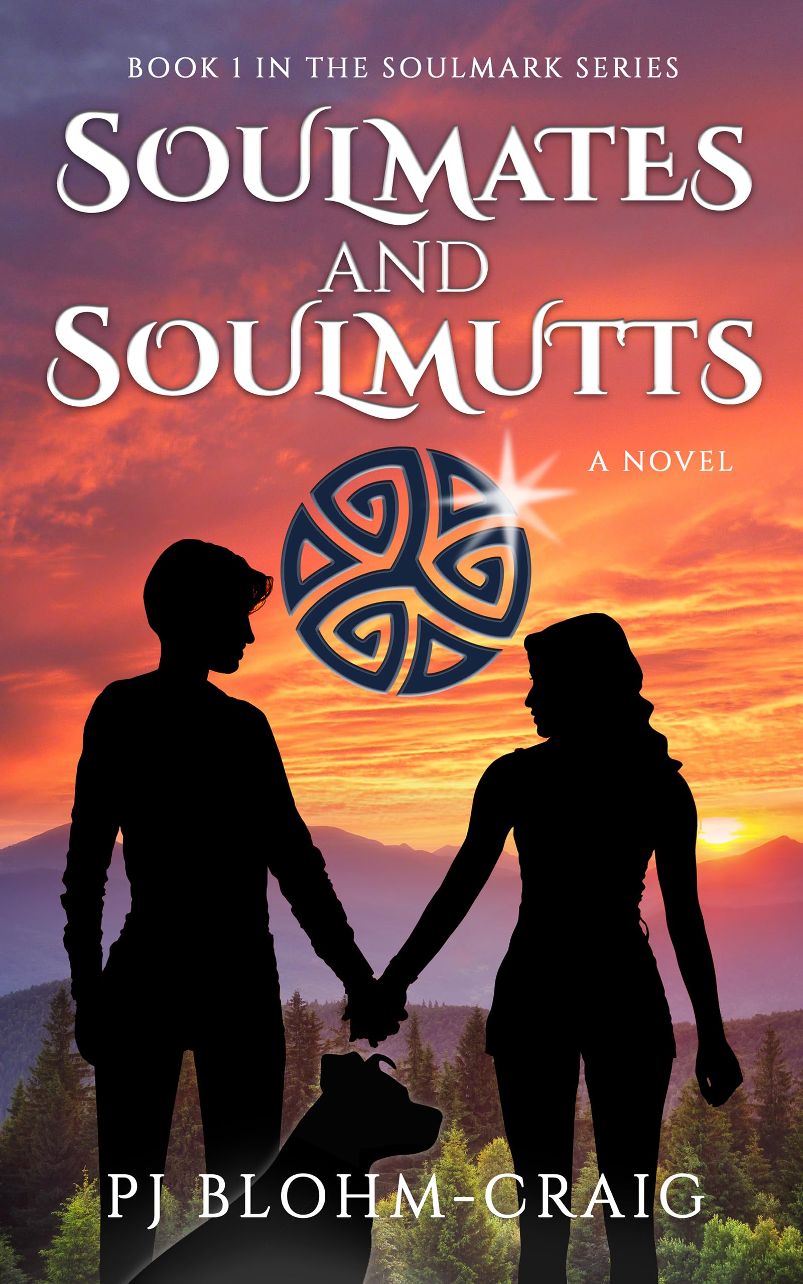 Soulmates and Soulmutts: Book 1 in the Soulmark Series by PJ Blohm ...