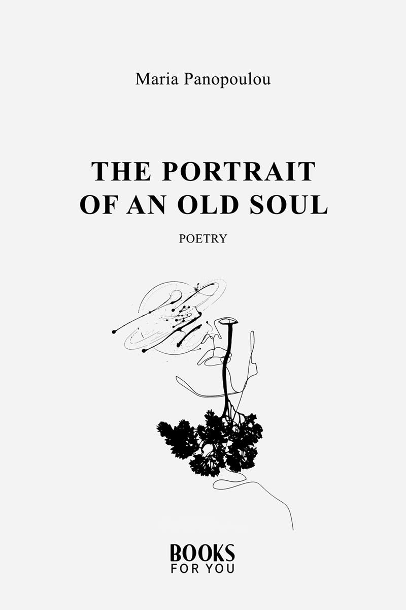 The Portrait of an Old Soul by Maria Panopoulou | Goodreads