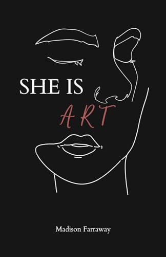 She Is Art by Madison Farraway | Goodreads