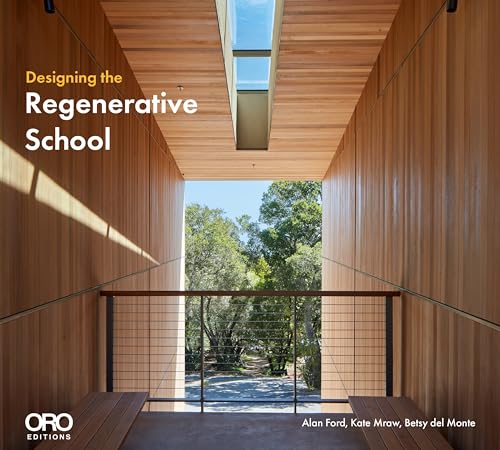 Designing the Regenerative School by Alan Ford | Goodreads