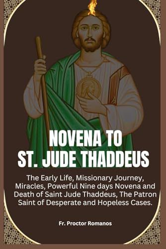 NOVENA TO ST. JUDE THADDEUS: The Early Life, Missionary Journey ...