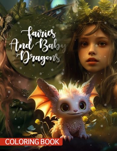Fairies And Baby Dragons Coloring Book: Featuring Beautiful ...