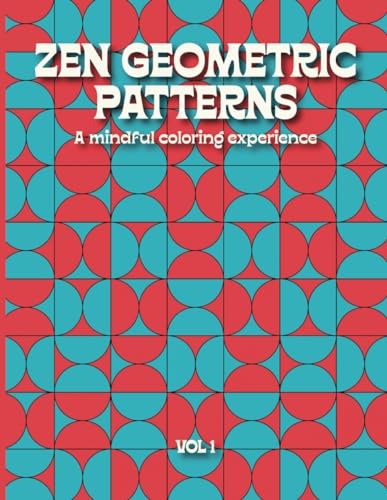 Zen Geometric Patterns: A Mindful Coloring Experience: Stress Relief ...