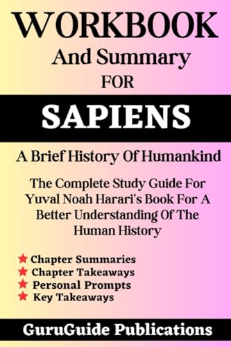 Workbook And Summary For Sapiens: A Brief History Of Humankind: The ...