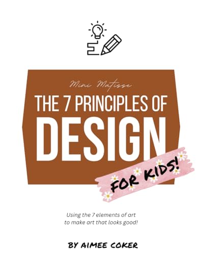 The Seven Principles of Design: Activities and Lessons for Kids by ...