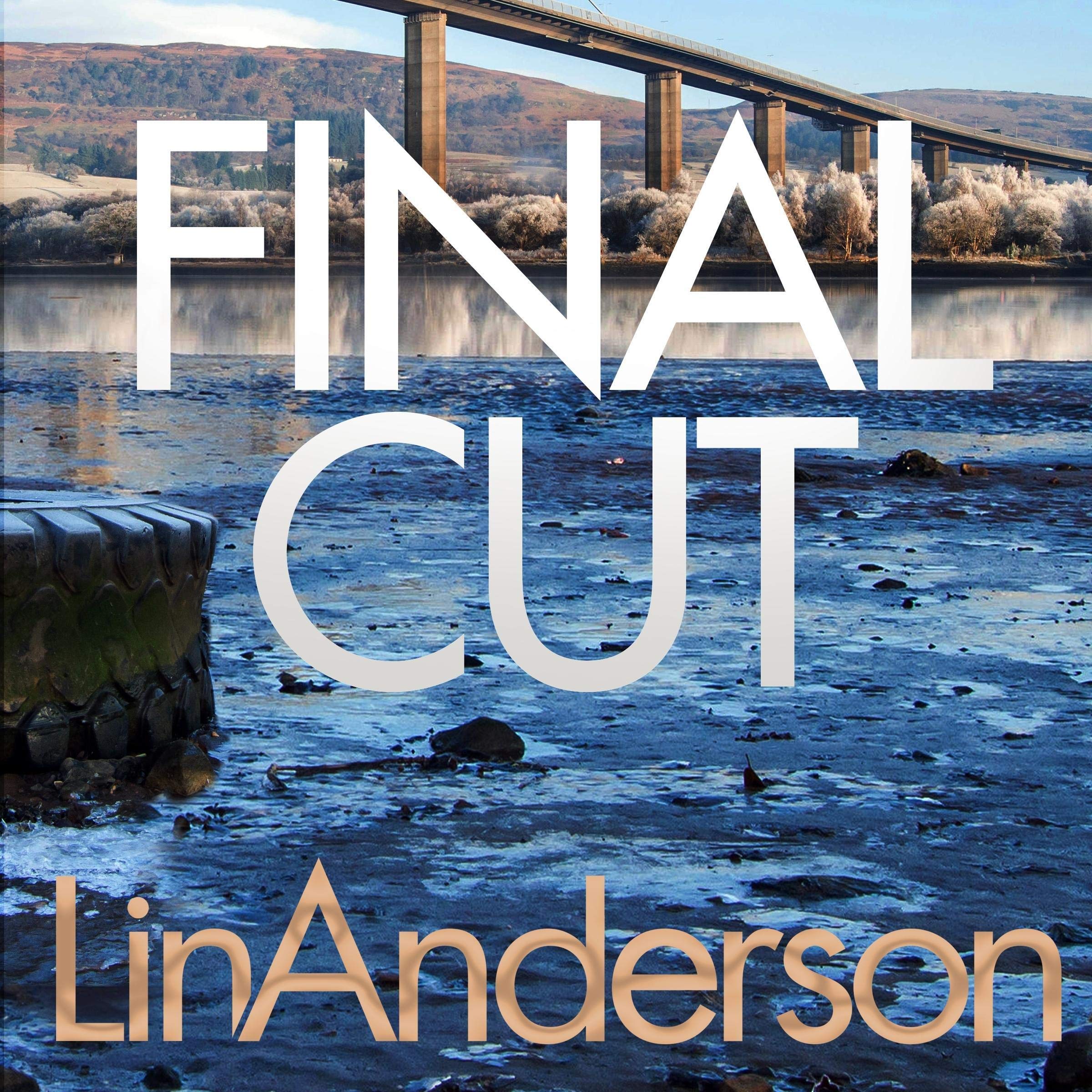 Final Cut: Dr Rhona MacLeod, Book 6 by Lin Anderson | Goodreads