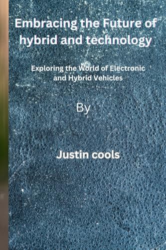 Embracing the Future of hybrid and technology: Exploring the World of ...