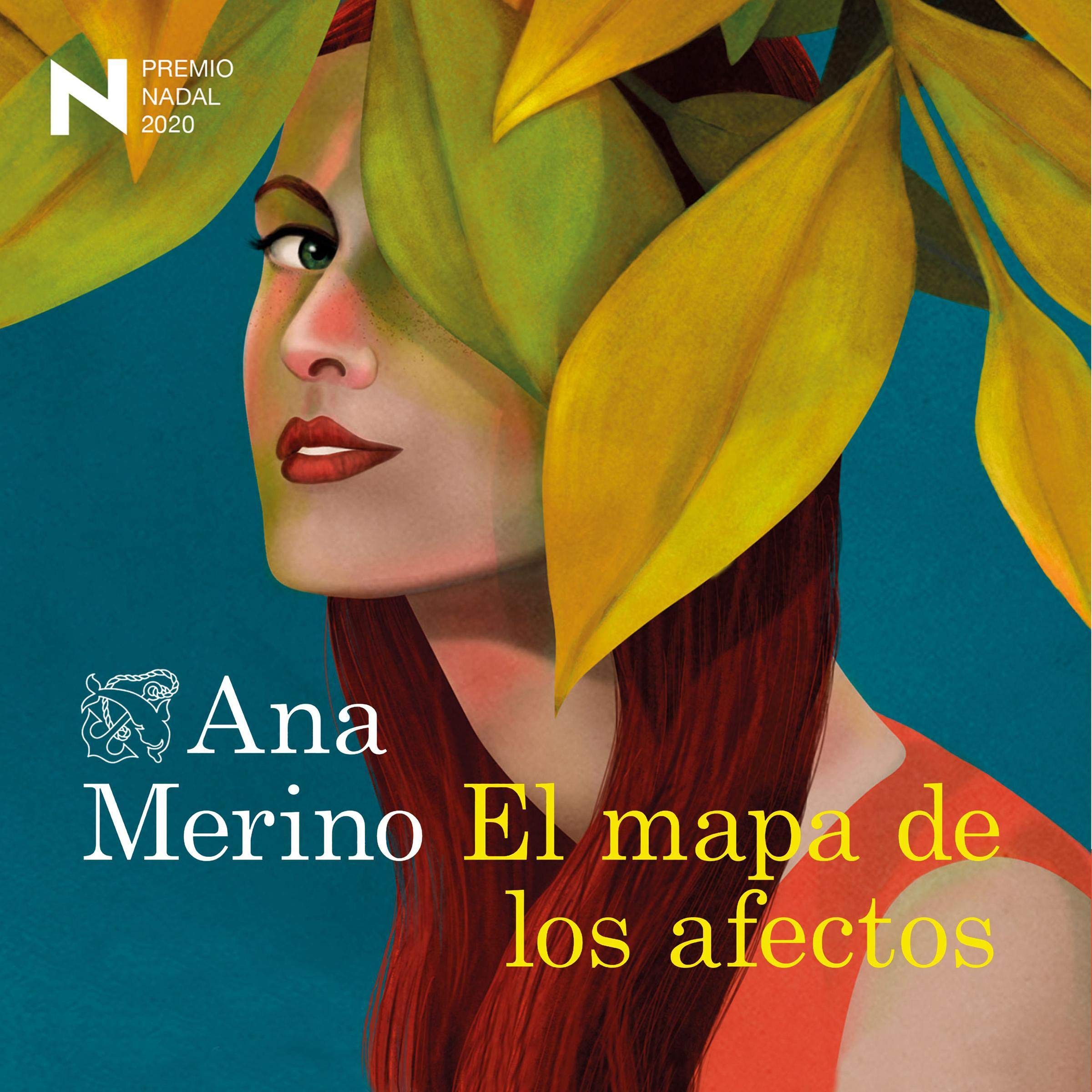 El mapa de los afectos: Premio Nadal de Novela 2020 by Ana Merino ...