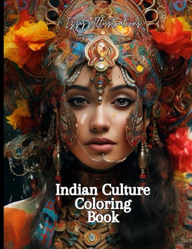 Indian Culture Coloring Book: India Unveiled by Izzy Illustrations ...