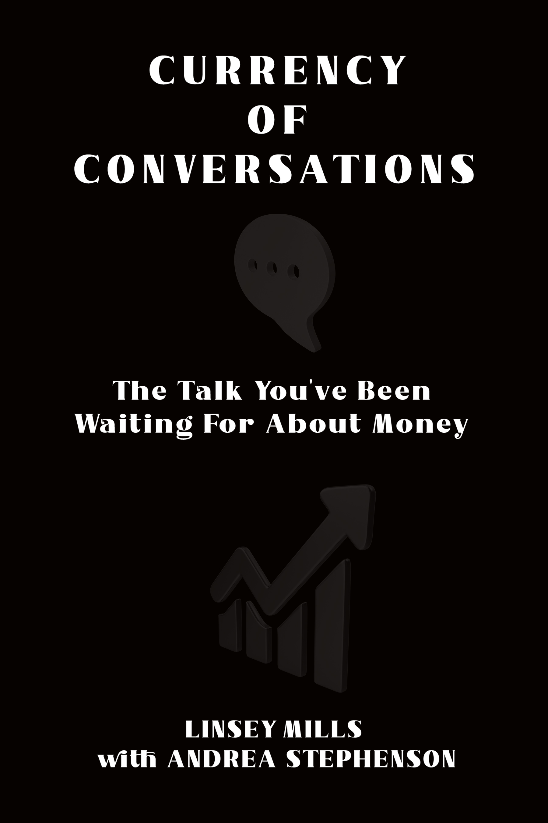 Currency of Conversations: The Talk You've Been Waiting For About Money ...