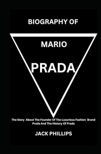 BIOGRAPHY OF MARIO PRADA: The Story About The Founder Of The Luxurious ...