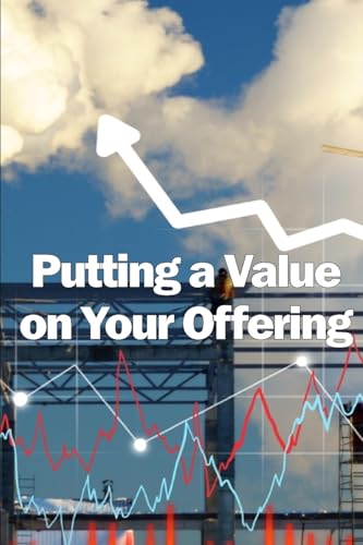Putting a Value on Your Offering: How to Determine a Fair Price Best ...