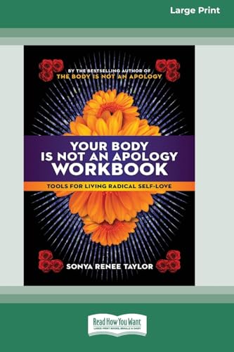 Your Body Is Not an Apology Workbook: Tools for Living Radical Self ...