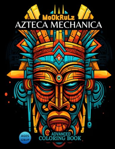 Azteca Mechanica: An Advanced Coloring Book with Dense Detailed ...