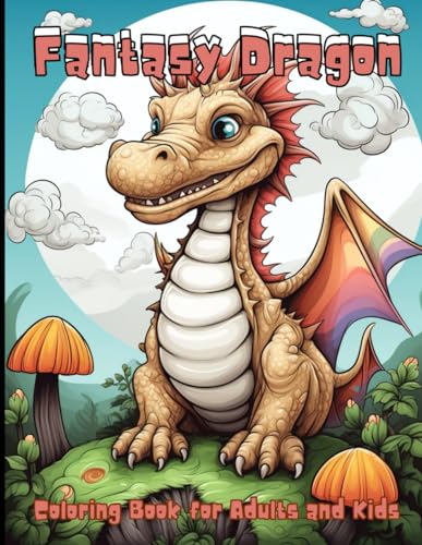Fantasy Dragon Coloring Book: 55 Unique Adorable Enchanting Fantasy ...