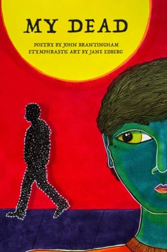 My Dead by John Brantingham | Goodreads