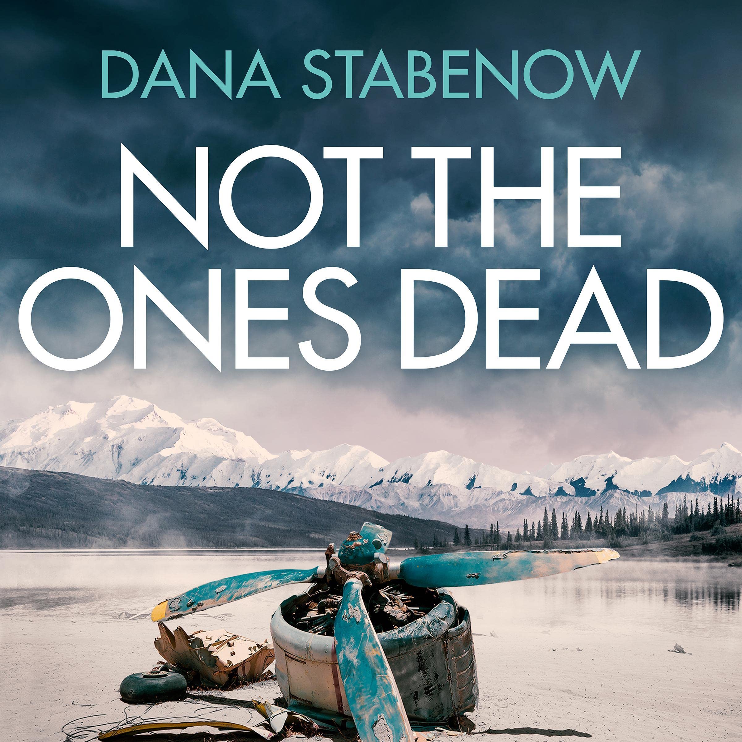 Not the Ones Dead: Kate Shugak, Book 23 by Dana Stabenow | Goodreads