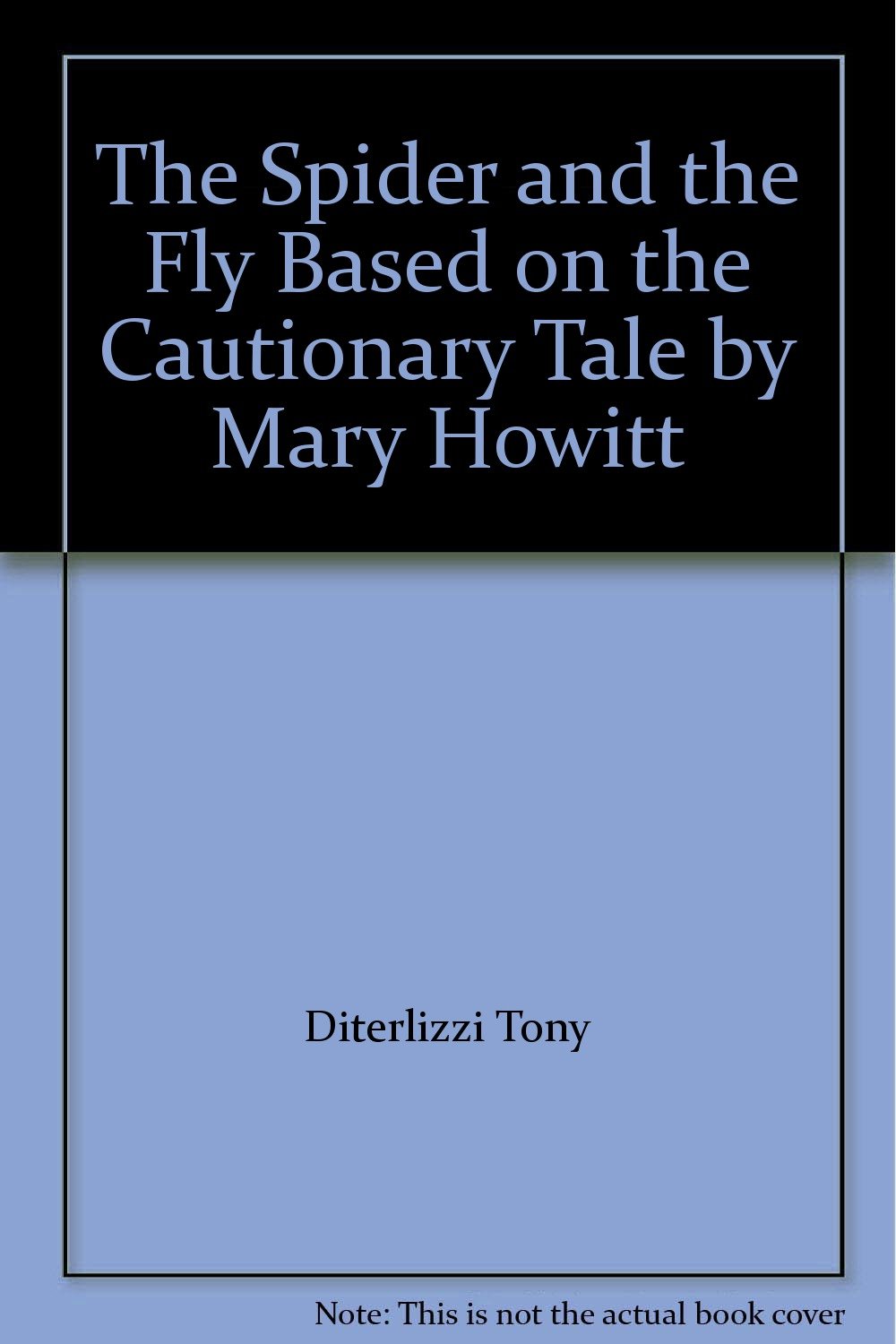 The Spider and the Fly Based on the Cautionary Tale by Mary Howitt by ...