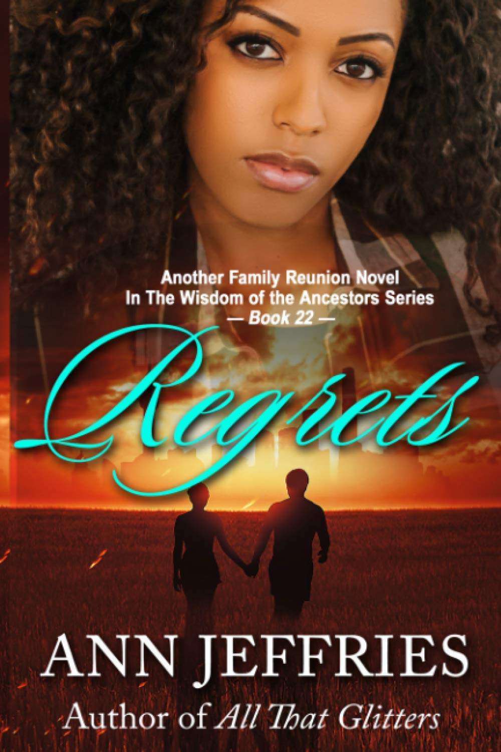 Regrets (Family Reunion: Wisdom of the Ancestors #22) by Ann Jeffries ...