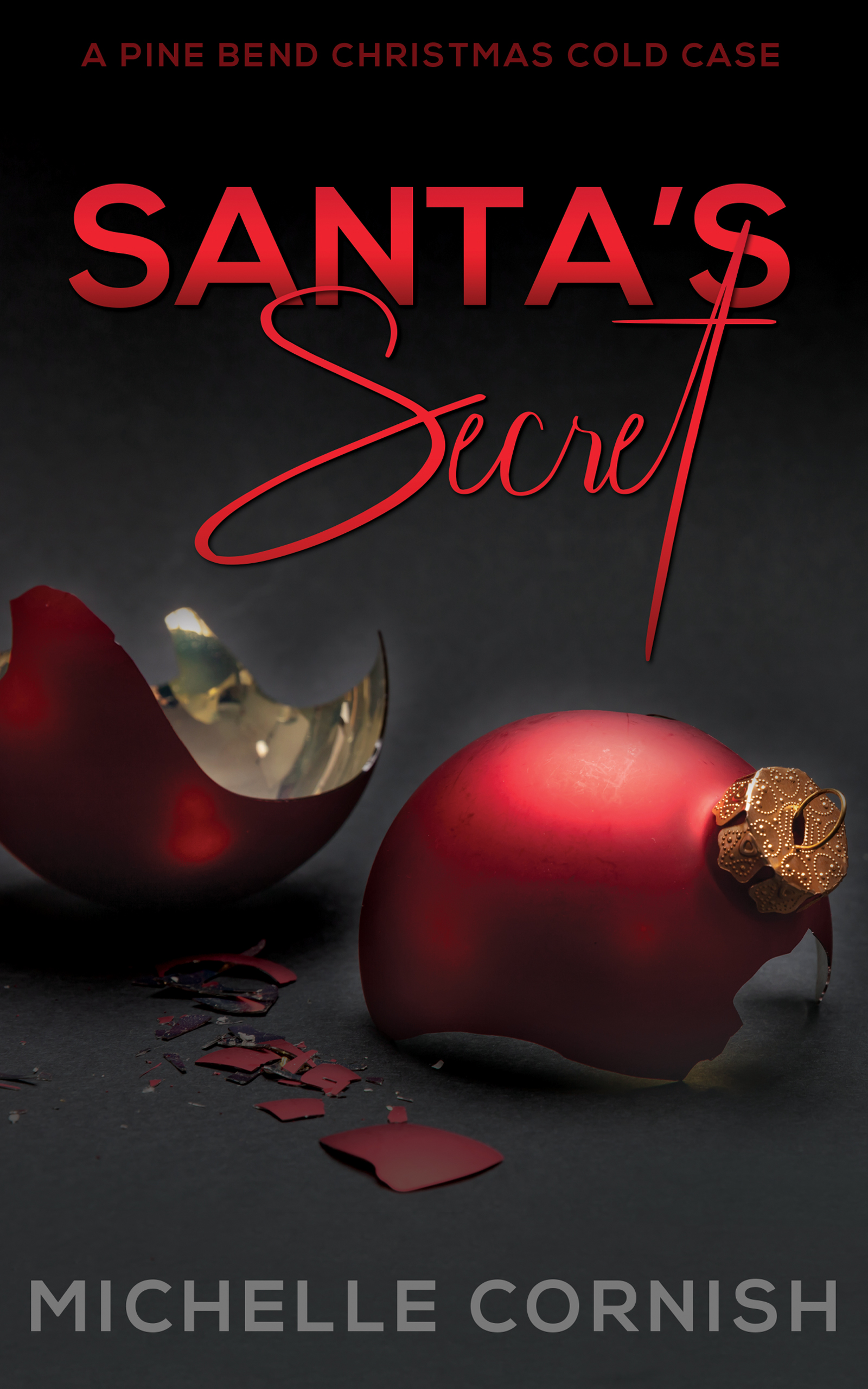 Santa's Secret: A Pine Bend Christmas Cold Case by Michelle Cornish ...