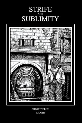 Strife and Sublimity: Tales of Germanics and Slavs by V.H. Witt | Goodreads