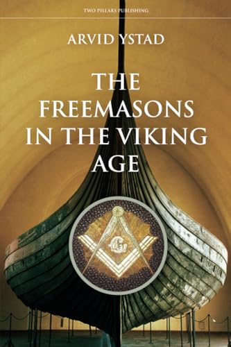 The Freemasons in the Viking Age by Arvid Ystad | Goodreads