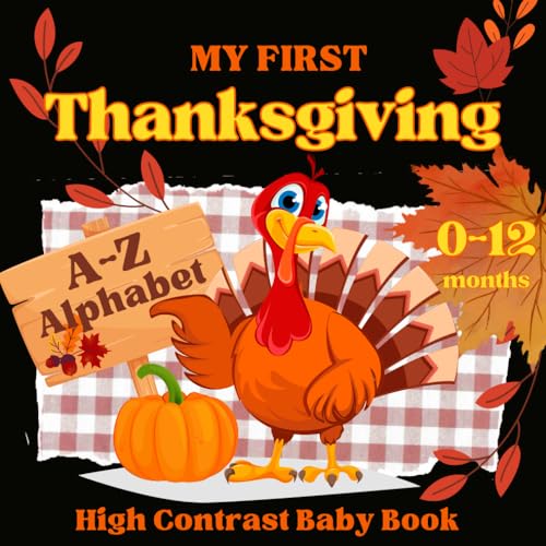 My First Thanksgiving High Contrast Baby Book: For Babies And Newborn ...