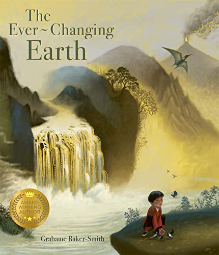 The Ever-changing Earth by Grahame Baker-Smith | Goodreads
