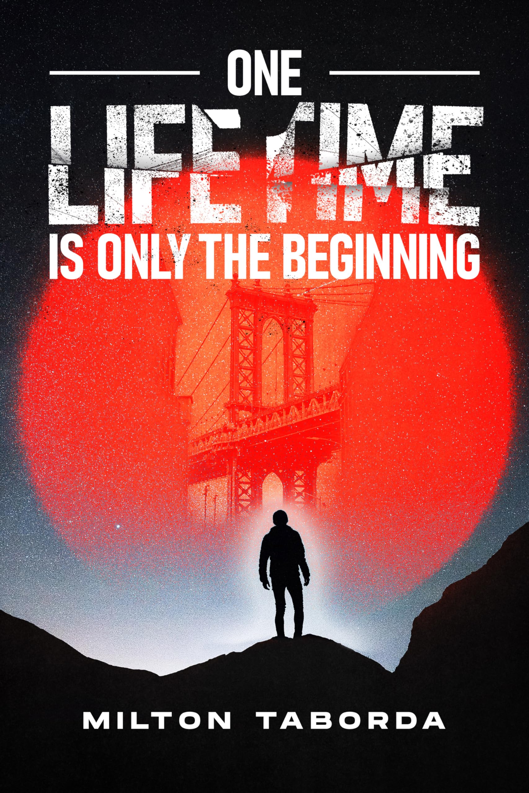 One Lifetime is Only the Beginning by Milton Taborda | Goodreads