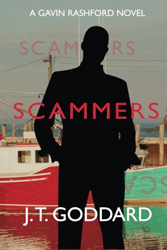 Scammers: A Gavin Rashford Novel by J. T. Goddard | Goodreads