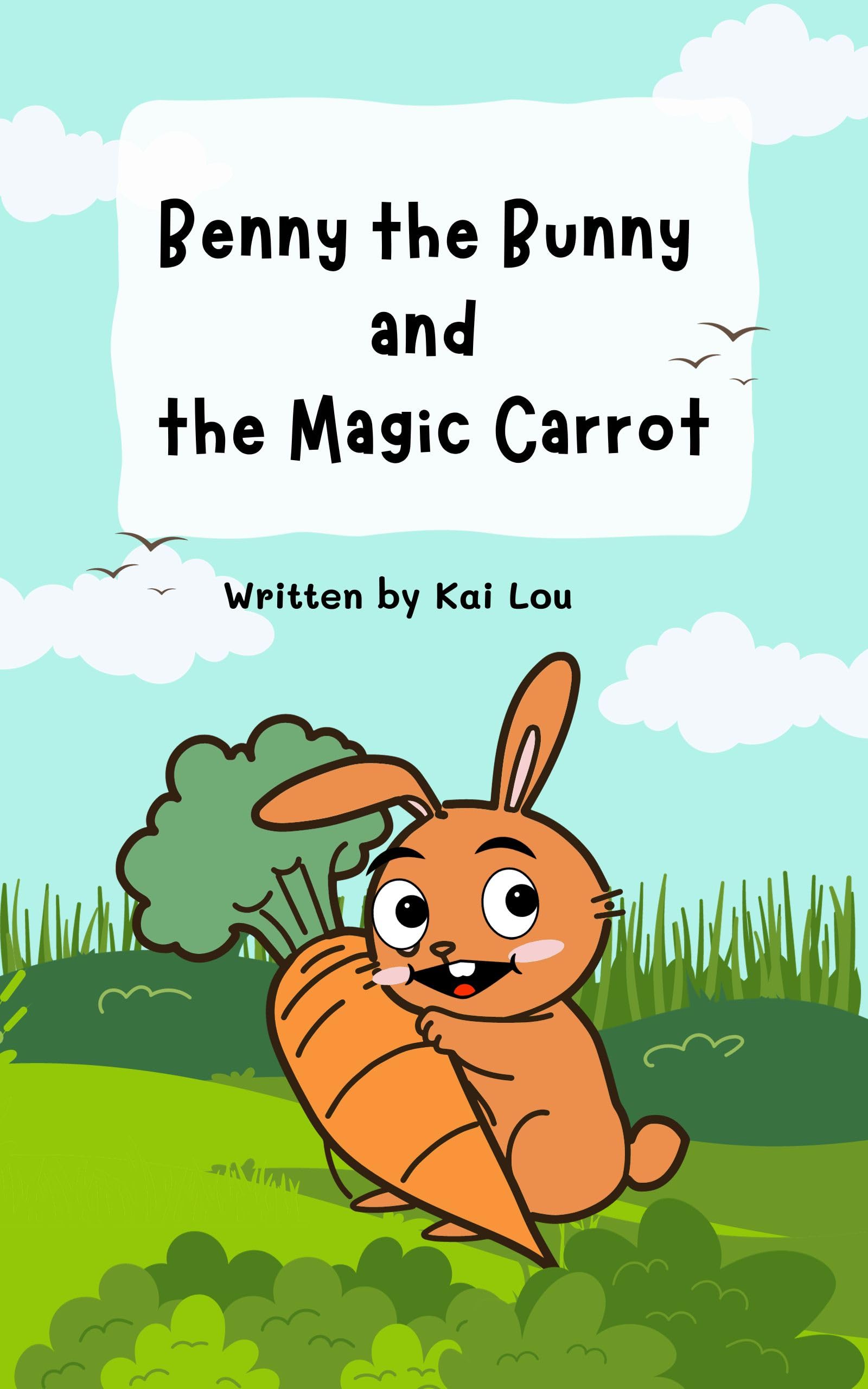 Benny The Bunny and the Magical Carrot: Fun and Educational book for ...