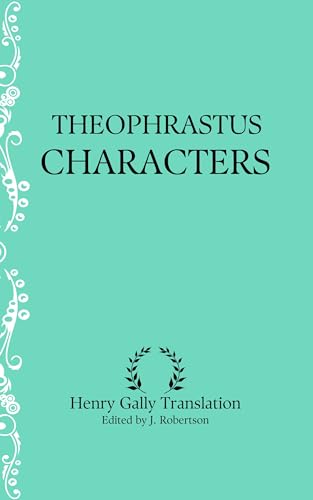 Characters: Theophrastus by Theophrastus | Goodreads