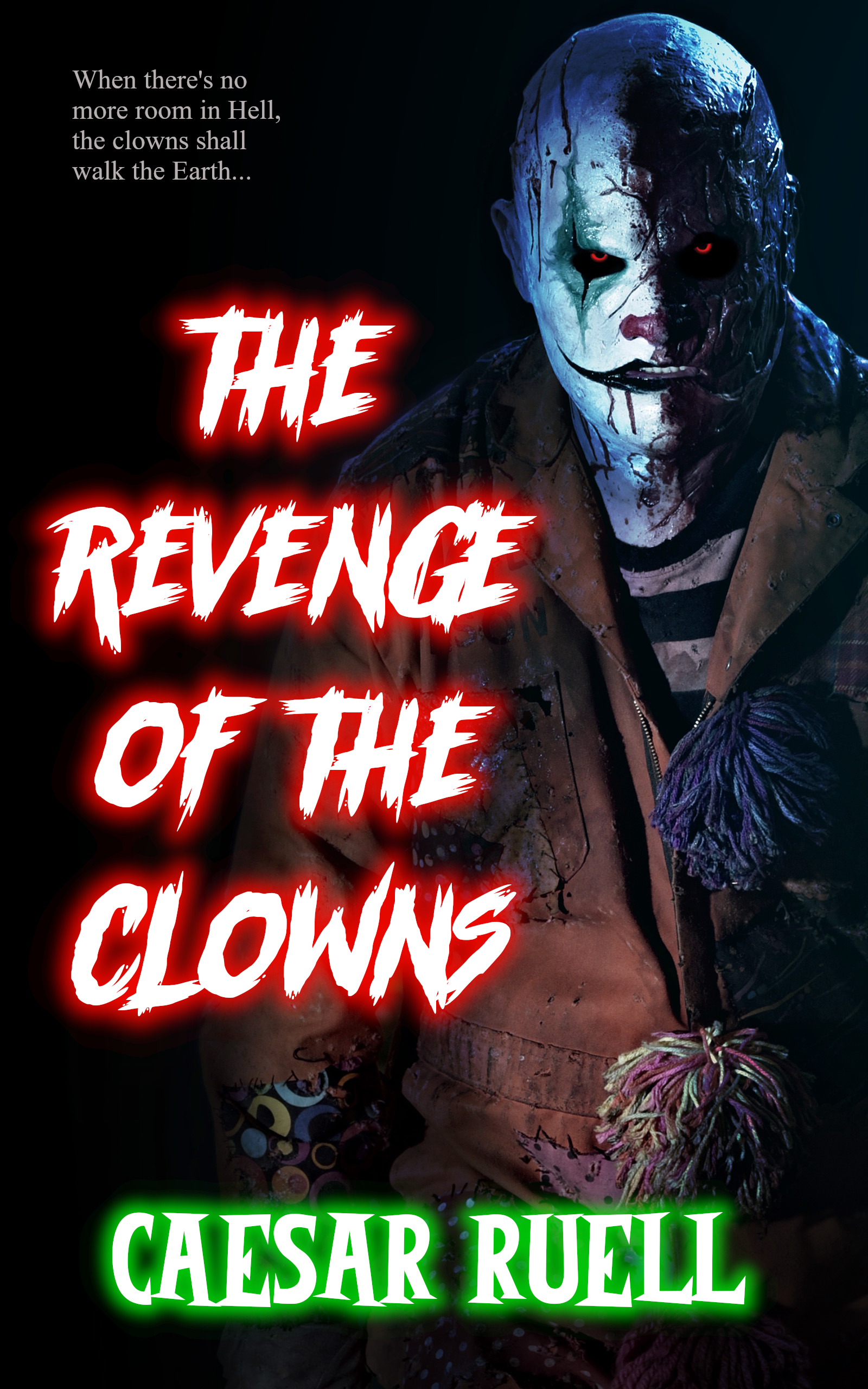 The Revenge of the Clowns (Flesh-Eating Circus, #2) by Caesar Ruell ...