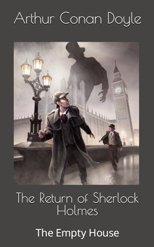 The Return of Sherlock Holmes: The Empty House by Arthur Conan Doyle ...