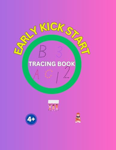 EARLY KICK START TRACING BOOK: TRACING BOOK by Tina Kangwa Wells ...