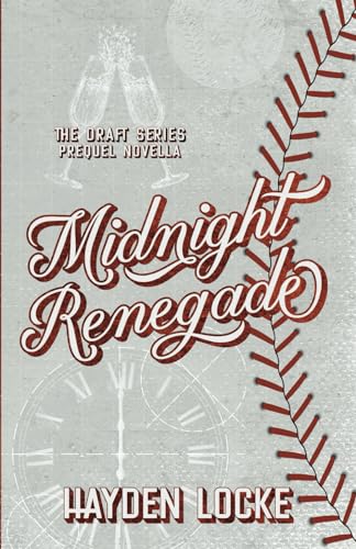Midnight Renegade: The Draft Prequel Novella by Hayden Locke | Goodreads
