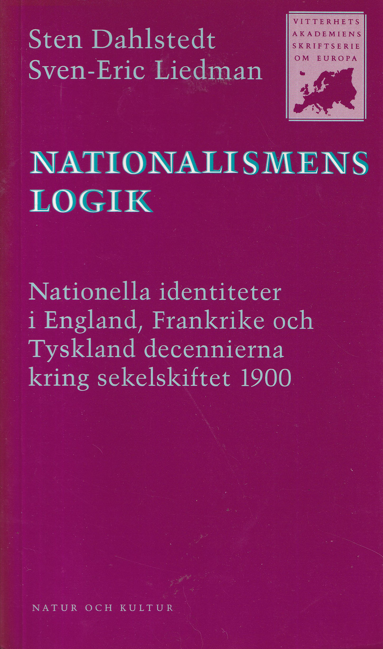 Nationalismens logik : Nationella identiteter i England, Frankrike och ...